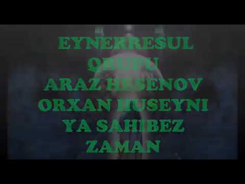 Araz Heseni & Orxan Huseyni Ya Imam Zaman \