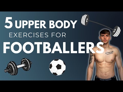 5 UPPER BODY EXERCISES FOR FOOTBALLERS - YouTube