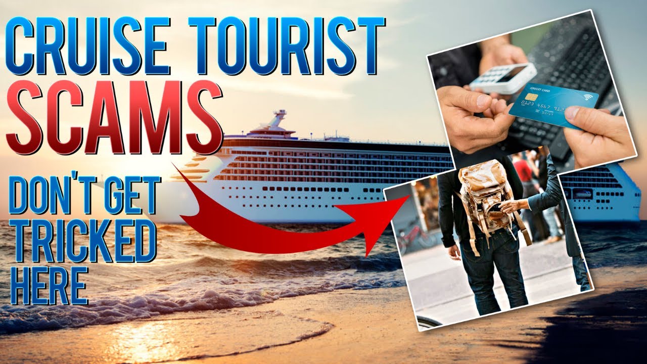 The 3 Cruise Ship Tourist Scams You Shouldn't Fall For - YouTube