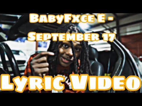 BabyFxce E - September 17 (lyrics) #flint #babyfxcee #babyfacee - YouTube