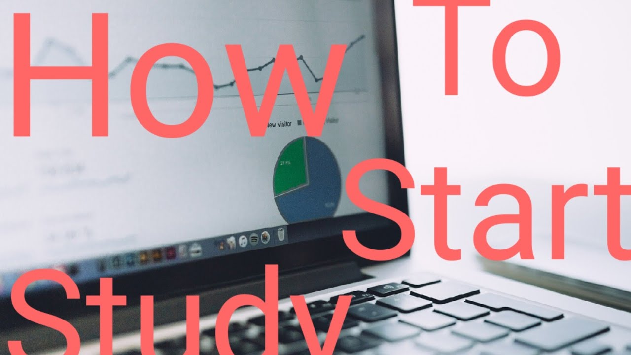 How To Start Study From Beginning - YouTube