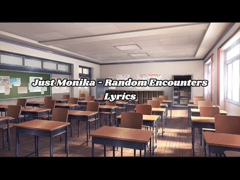 Just Monika - Random Encounters - Lyrics - YouTube