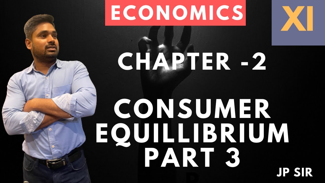 Ch 2 | Consumer Equillibrium | Class XI | Part 3 | Watch Now - YouTube