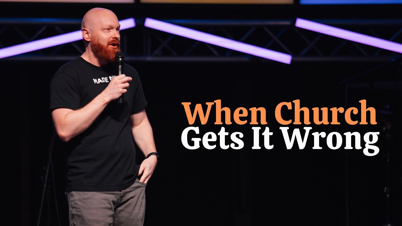 When Church Gets It Wrong - YouTube