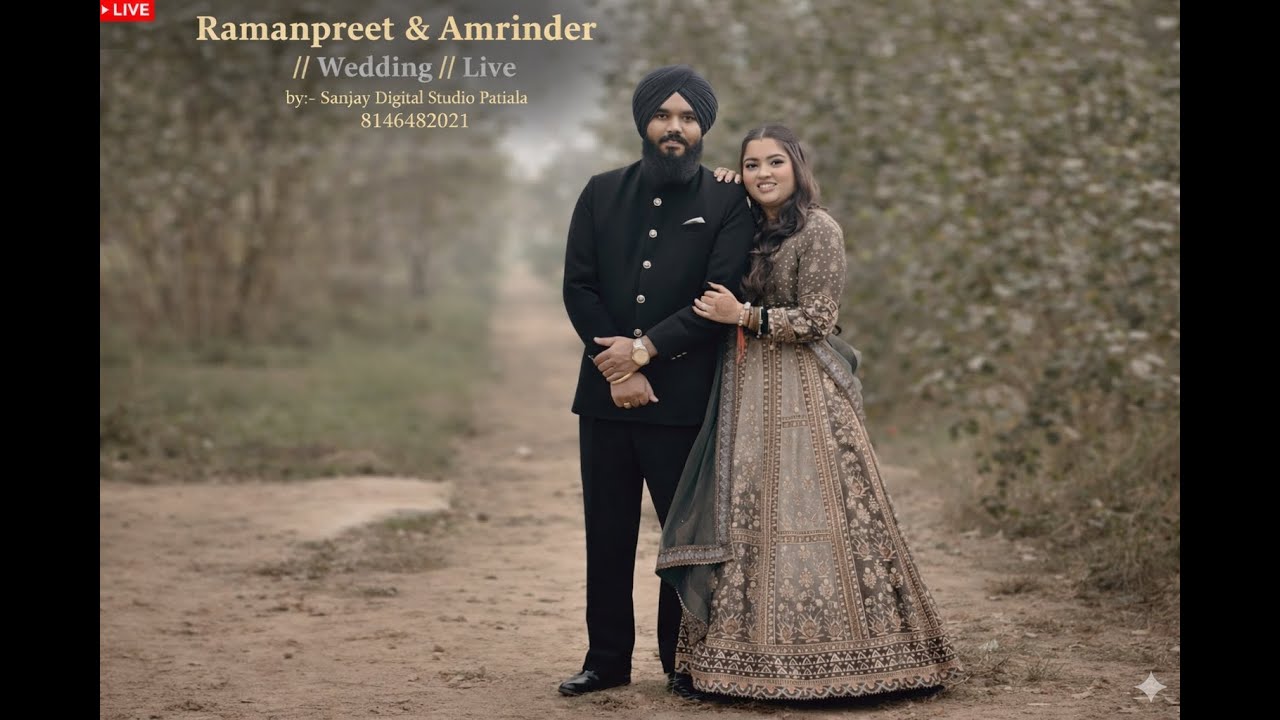 Ramanpreet & Amrinder || Weddding || Live by:- Sanjay Digital Studio ...