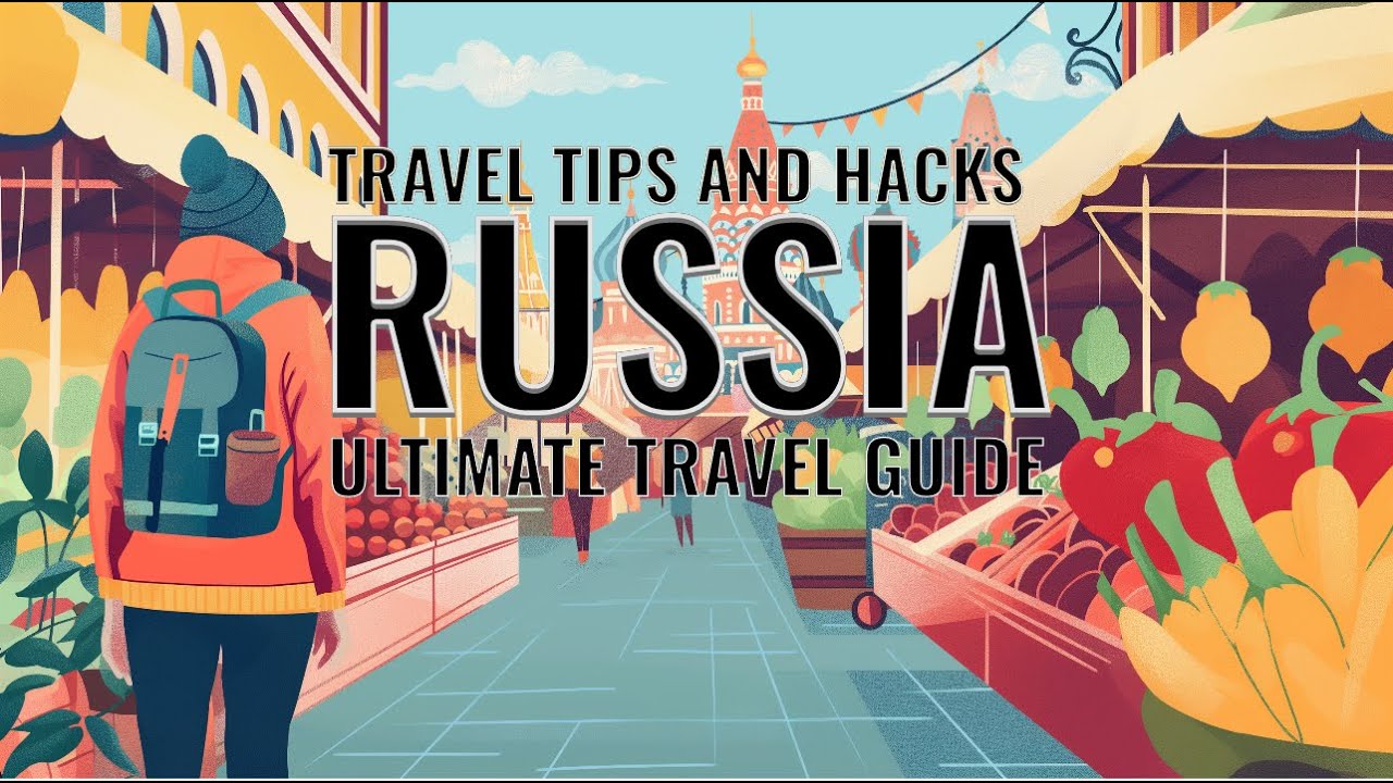 Top Essential Travel Tips and Hacks for Russia - YouTube