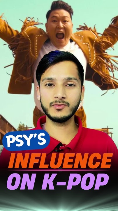 PSY's Influence on KPOP #kpopinfluencers #kpop #kpopidol #gangnamstyle #psygangnamstyle #psy ...