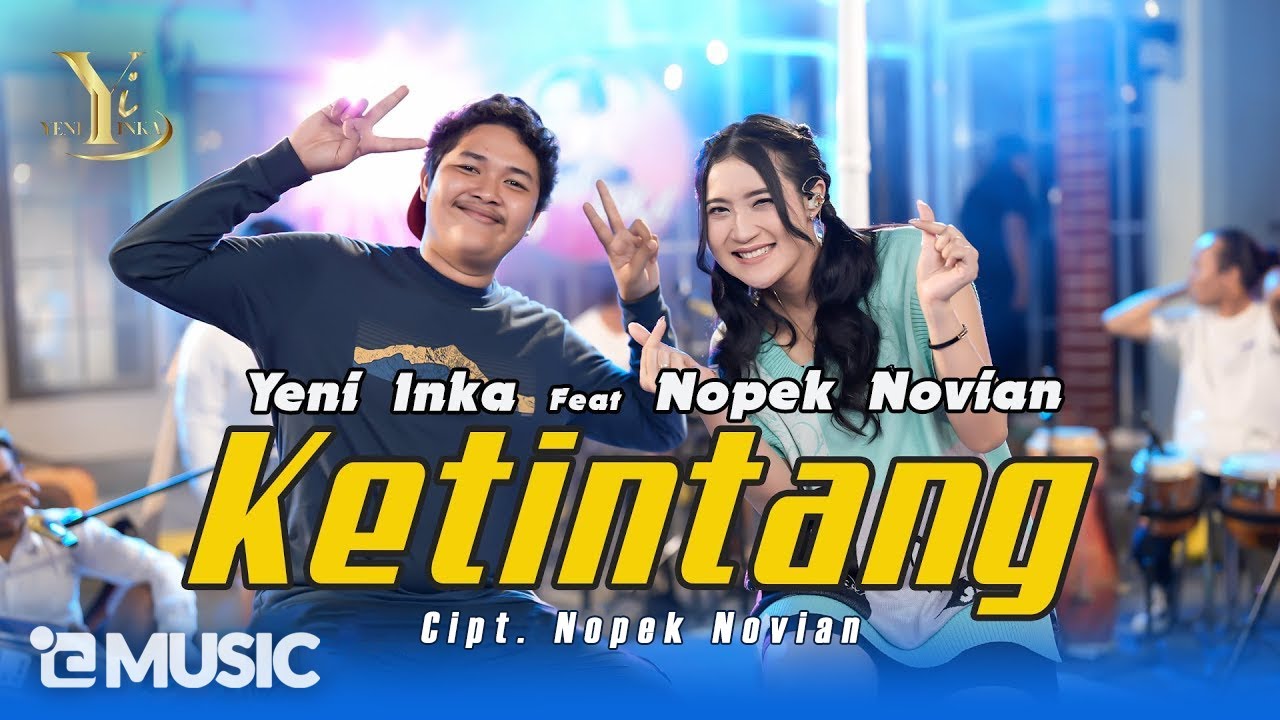 Yeni Inka feat. Nopek Novian - Ketintang (Official Music Yi Production ...