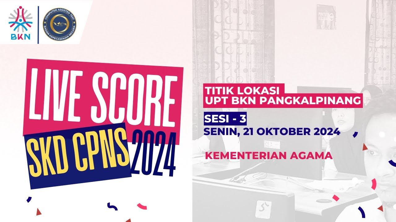 21/10/2024 | SESI-3 LIVESCORE SKD CPNS TAHUN 2024 - UPT BKN PANGKALPINANG - YouTube
