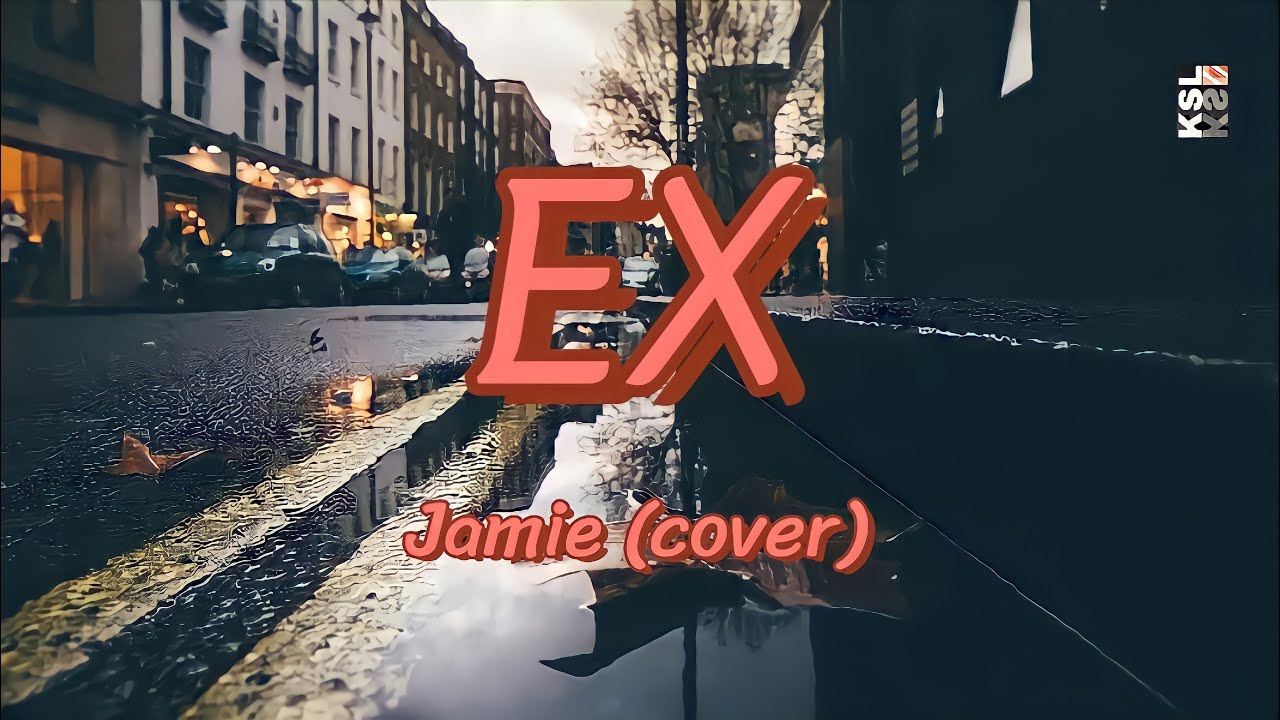 Jamie - Ex Cover Lyrics (Begin Again Open Mic) - YouTube