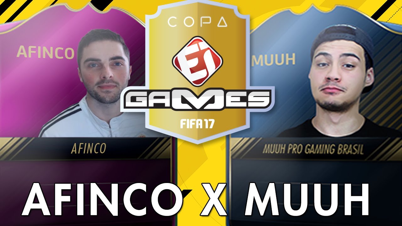 AFINCO X MUUH - QUARTAS DE FINAL DA COPA EI GAMES DE FIFA 17 - YouTube