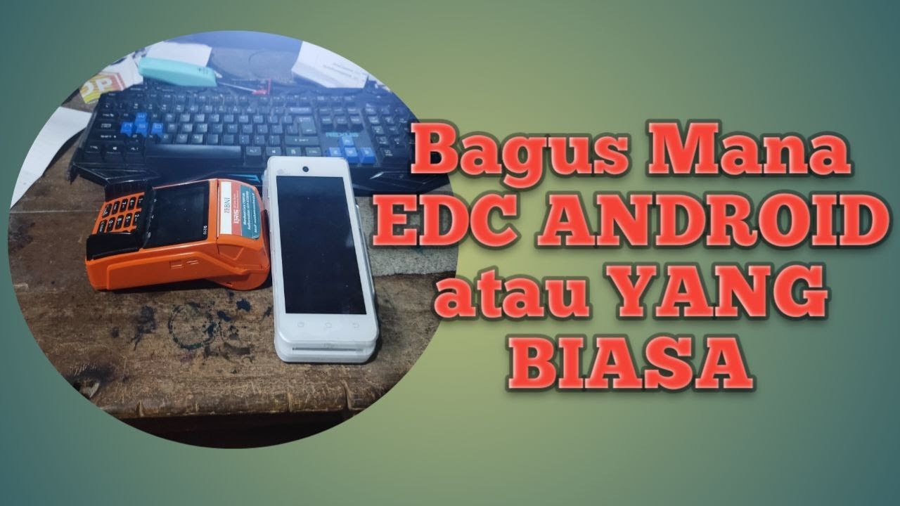 Bagus Mana EDC Android Atau EDC Konvensional ? PAAX D210 vs PAX A910 ...