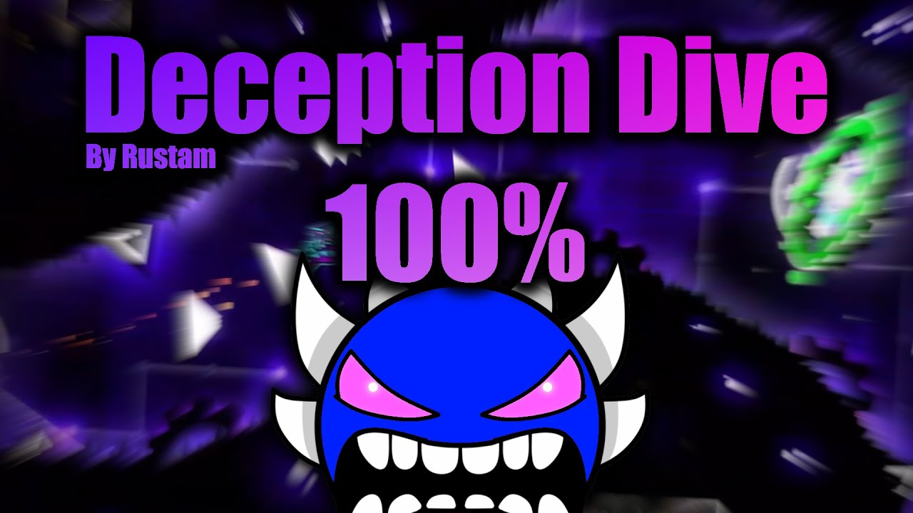 Deception Dive 100% by Rustam & More ( Extreme Demon ) [ Geometry Dash ...