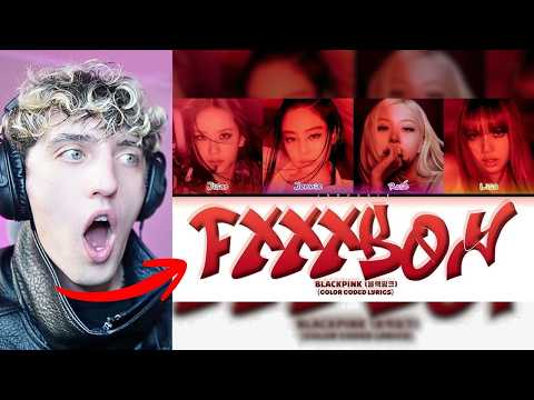 BLACKPINK 'Fxxxboy' Official Lyrics [DEADLINE ALBUM] - REACTION
