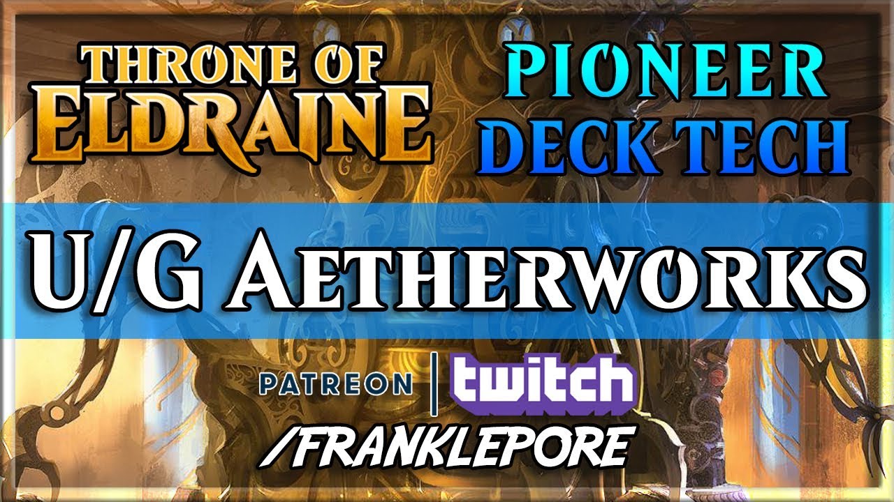 (Magic Online) Throne of Eldraine Pioneer Deck Tech: U/G Aetherworks Marvel - YouTube