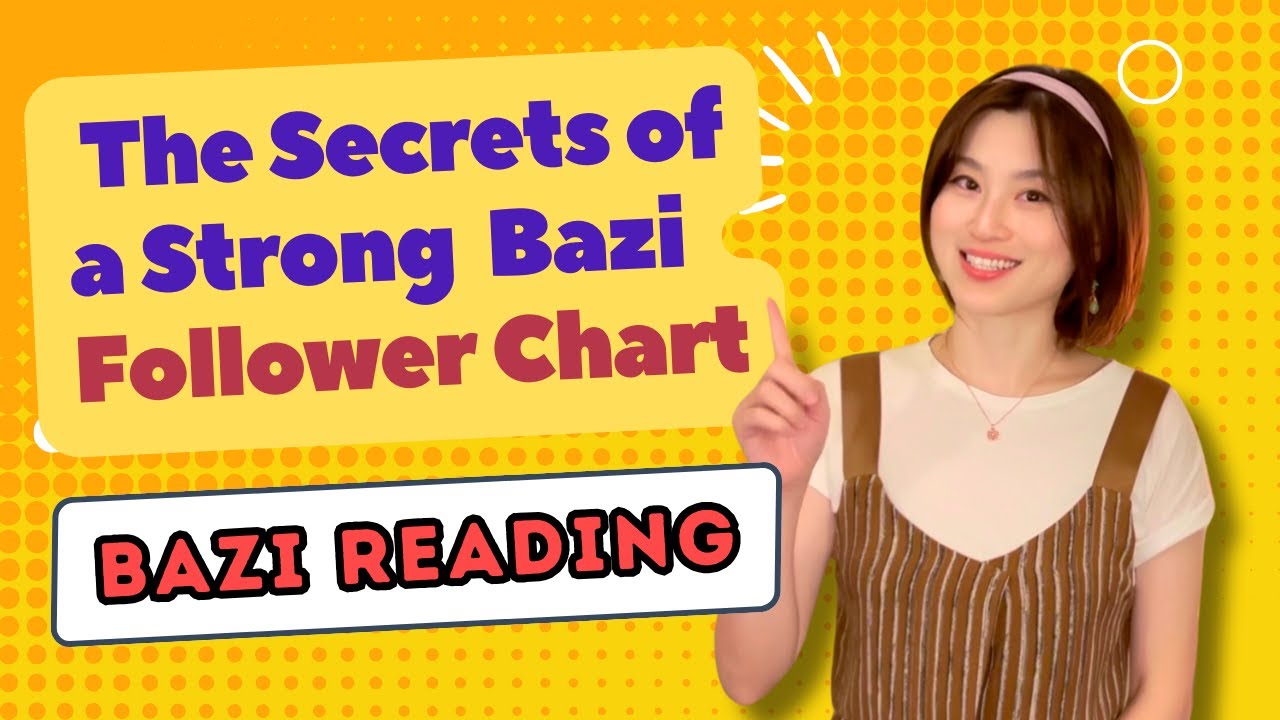 The Secrets of a Strong Bazi Follower Chart | Bazi Reading - YouTube