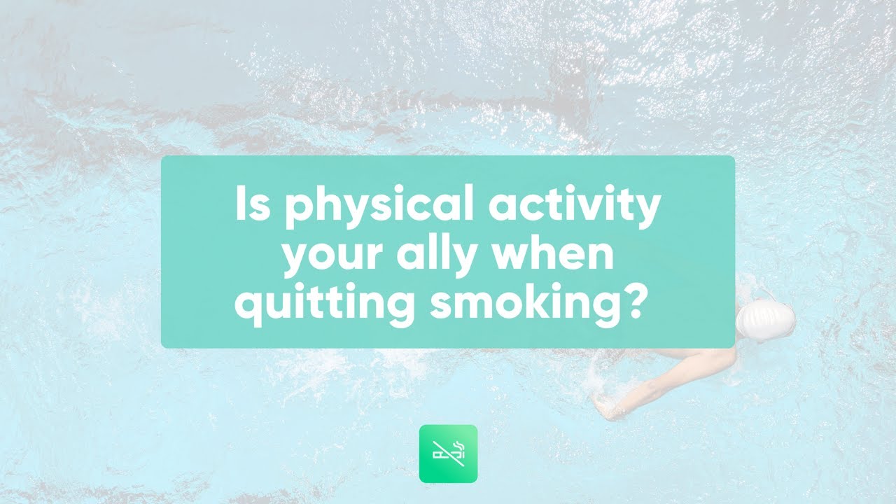Is physical activity your ally when quitting smoking? TIPS FROM AN ...