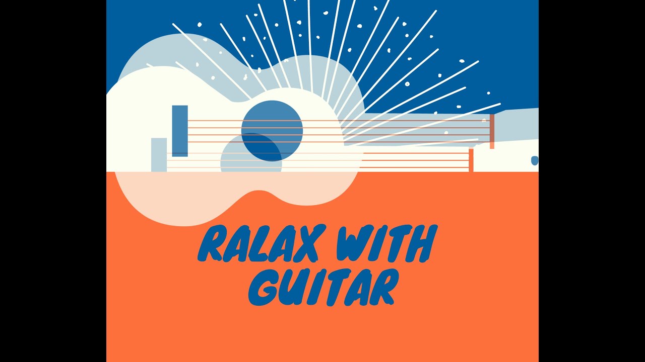 Relaxing Guitar Music - YouTube Music