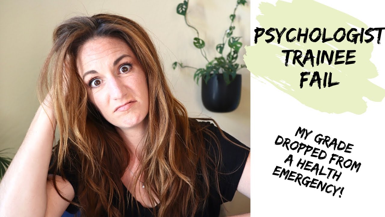 Psychologist Trainee Fail: I Got a B from a Health Emergency - YouTube