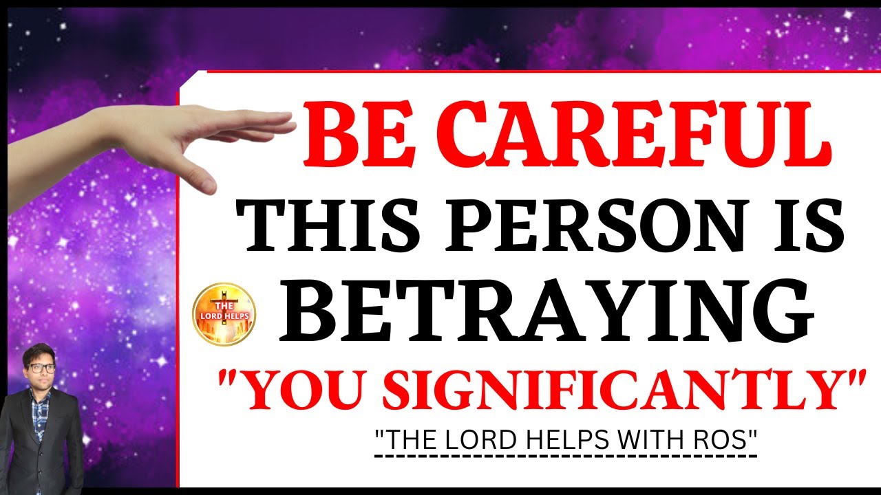 GOD:- "BE CAREFUL BECAUSE YOU ARE GETTING BETRAYED SIGNIFICANTLY" | The ...