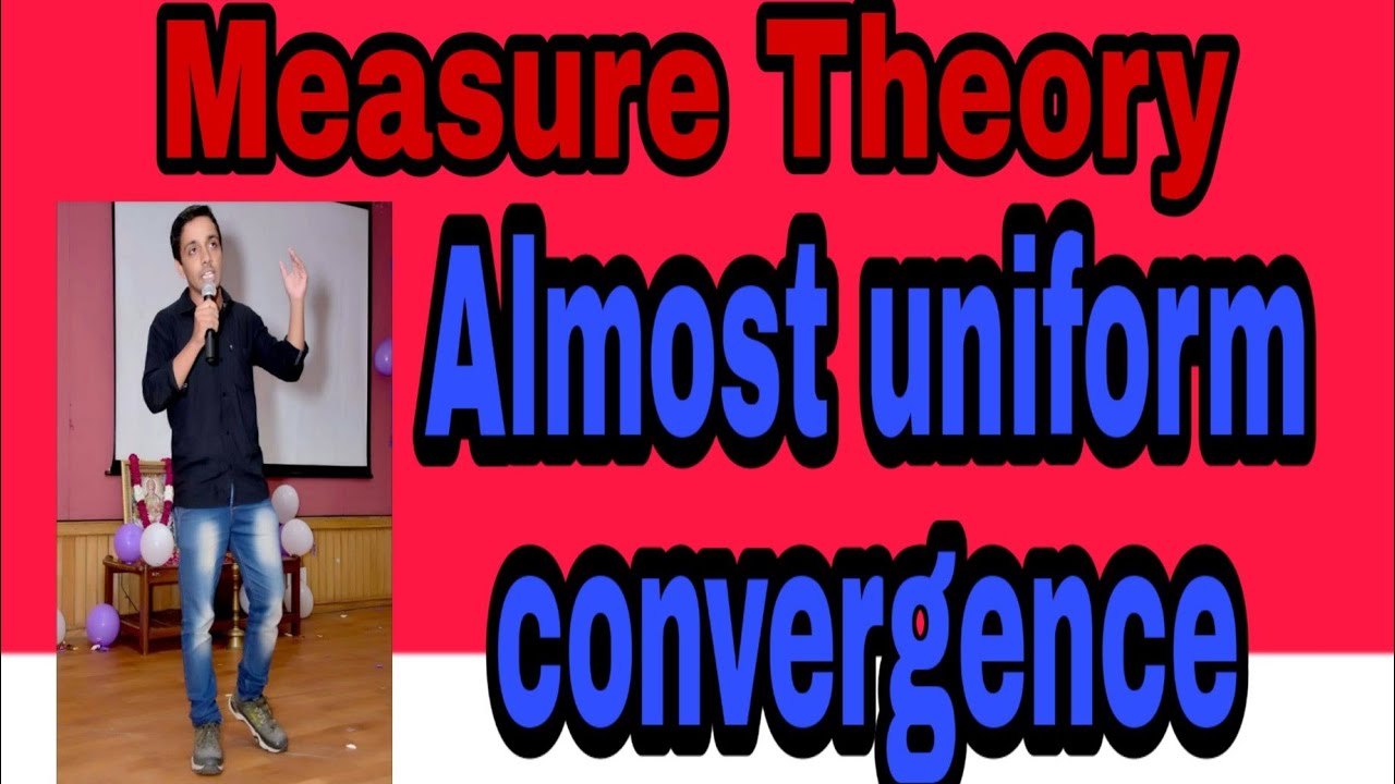 Almost everywhere and almost uniform convergence| Measure theory ...