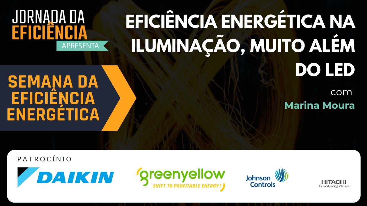 Eficiência Energética Na Iluminação Muito Além Do Led Youtube