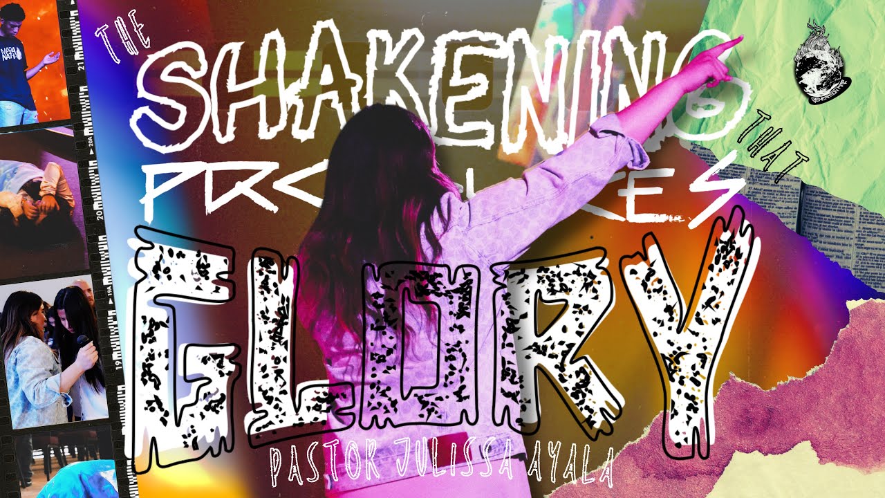 Pastor Julissa Ayala | The Shakening that Produces Glory #222 - YouTube