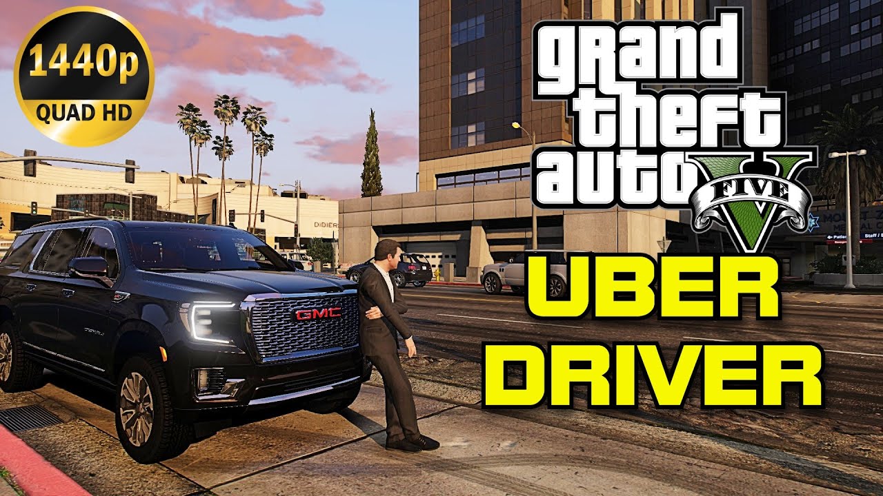 GTA 5 Uber Driver Mod - Realistic Gameplay | GMC Yukon Denali 2021 ...
