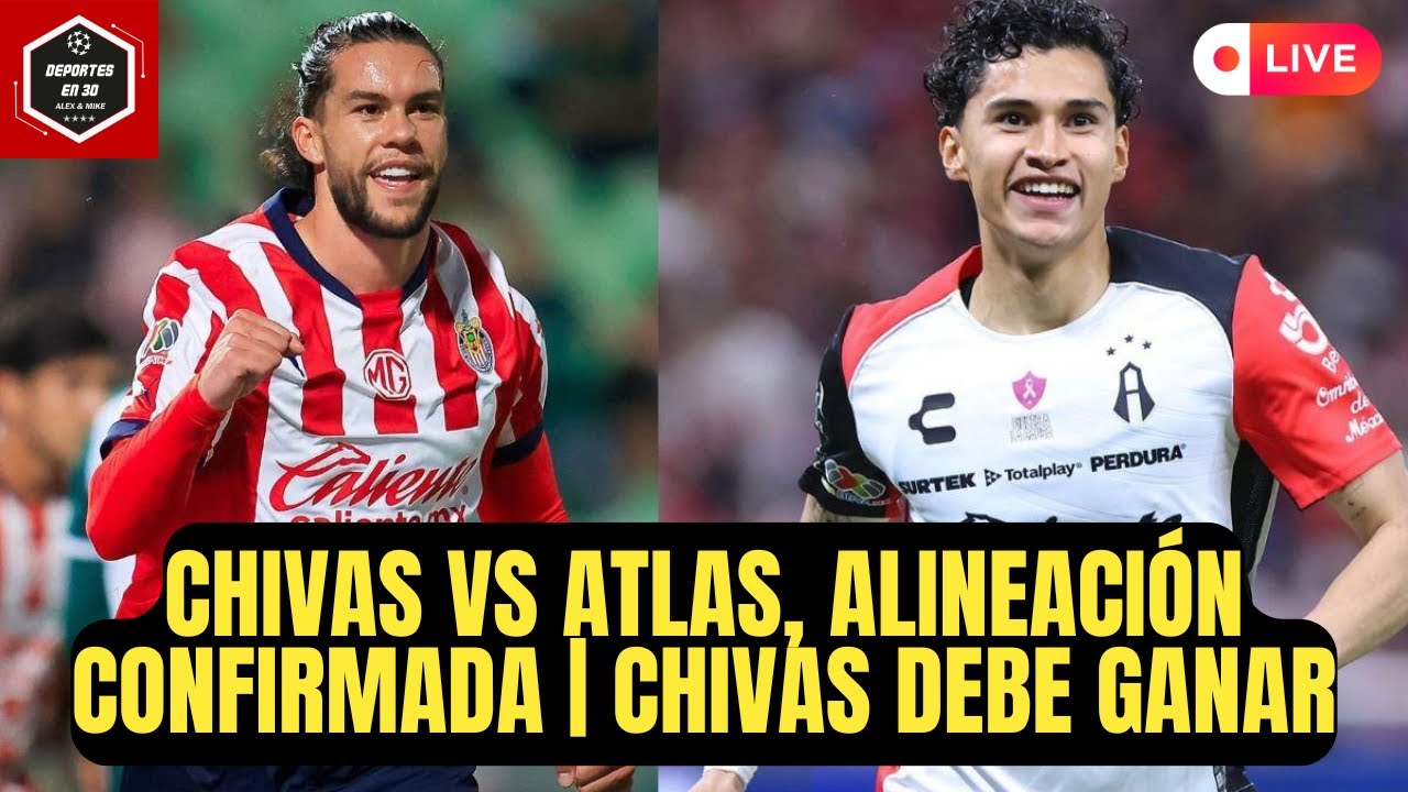 🚨Previa: CHIVAS VS ATLAS Play-in, PARTDO EN VIVO | ALINEACIÓN CHIAVAS ...