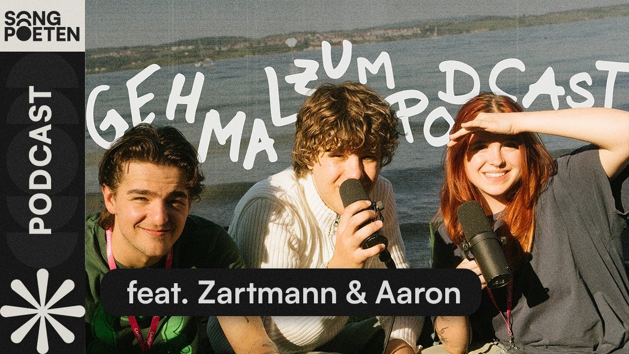 gehmalzumpodcast mit Zartmann feat. Aaron | Der Songpoeten Podcast ...