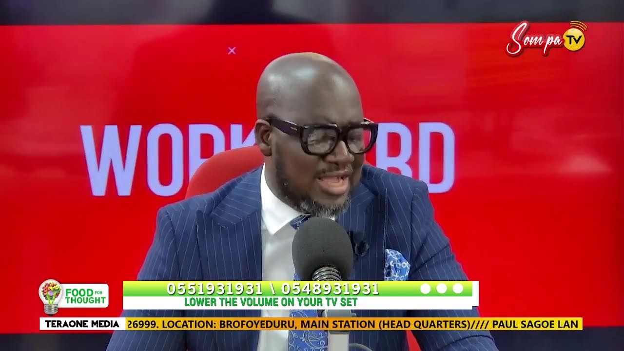FOOD FOR THOUGHT WITH OMANHENE YAW ADU BOAKYE ON SOMPA FM/TV, (01-11-22 ...