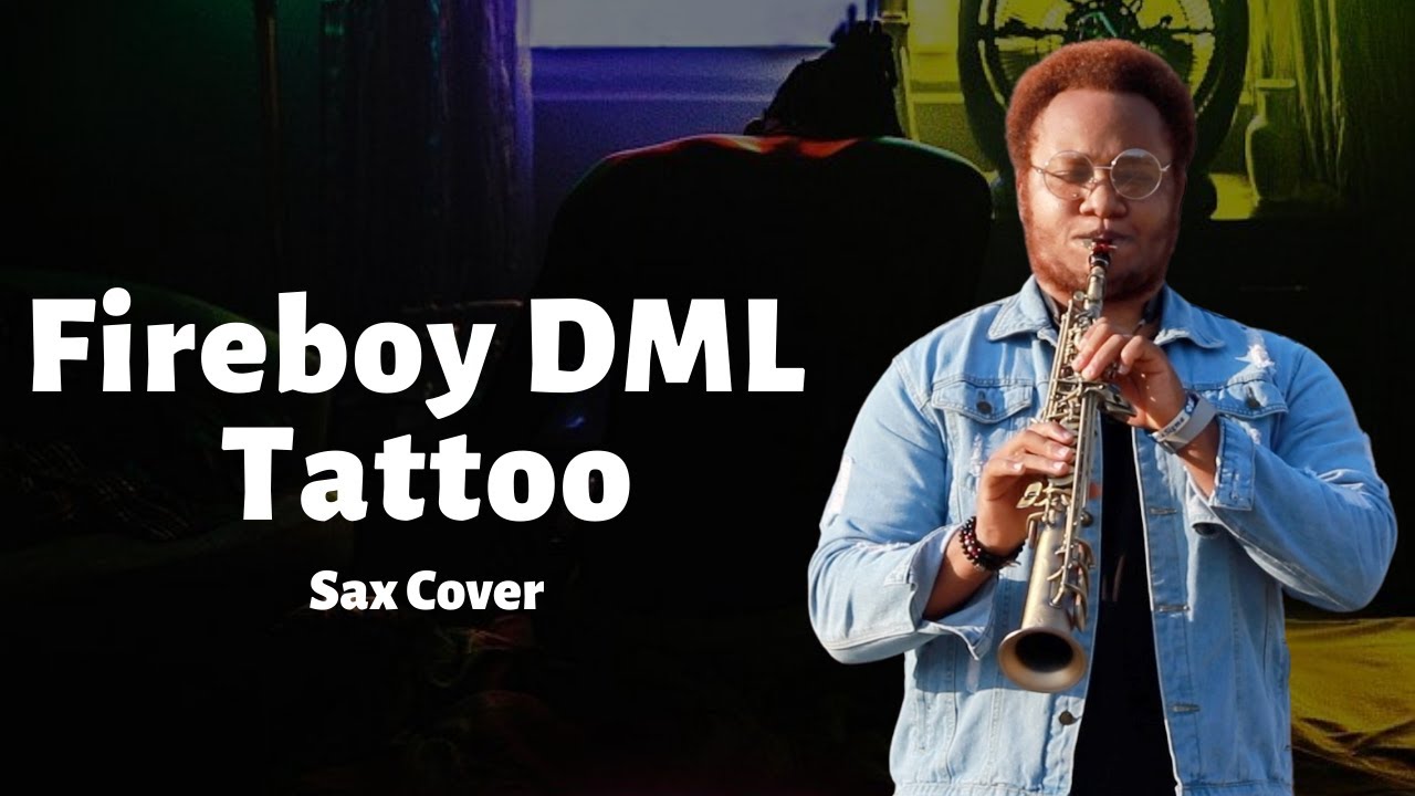 Fireboy DML - Tattoo (Sax Cover) - YouTube