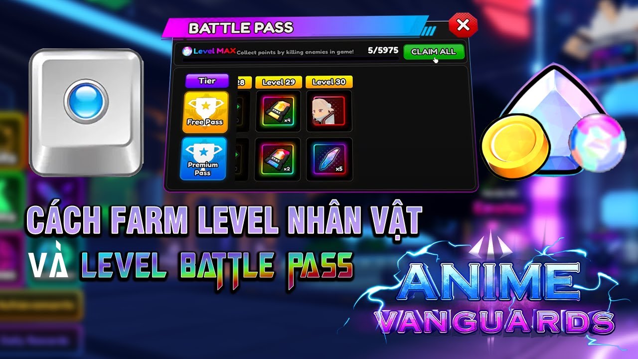 CÁCH MÌNH TREO LEVEL NHÂN VẬT VÀ BATTLE PASS | ANIME VANGUARDS - YouTube