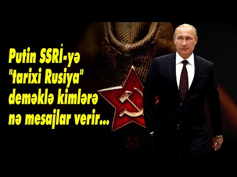 Putin SSRİ-yə \