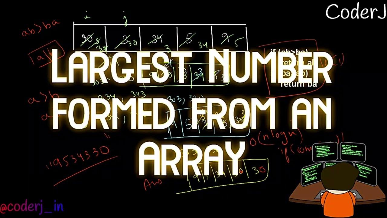 Largest Number Formed From An Array Must Do Series CoderJ YouTube largest-number-formed-from-an-array-must-do-series-coderj-youtube
