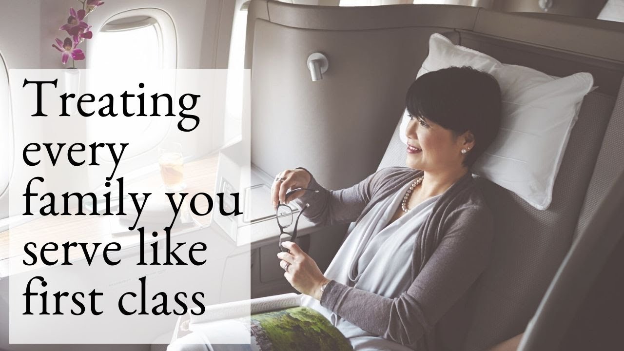 Treating every family you serve like first class - YouTube