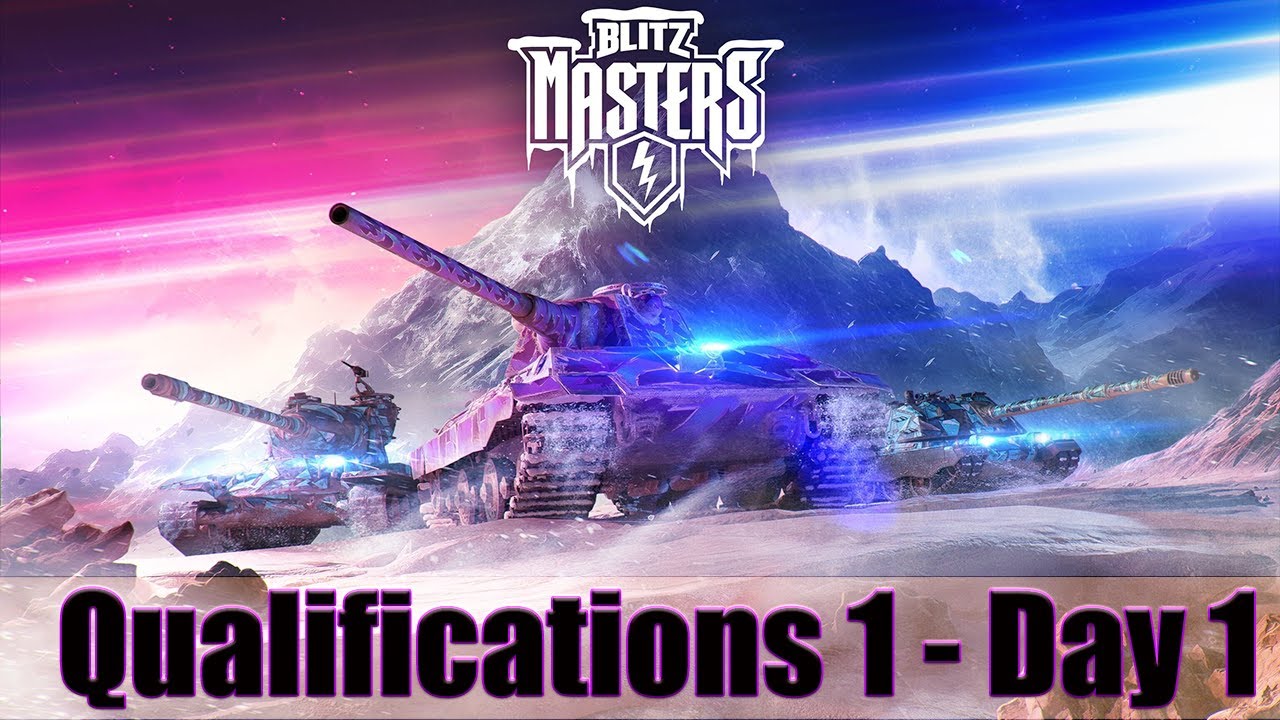 World Of Tanks Blitz - Blitz Masters Winter - Qualifications 1 - Day 1 ...