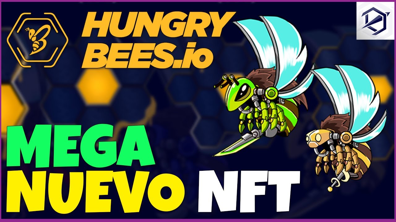 HUNGRY BEES - CUIDA EL MUNDO Y GANA DINERO - NFT Play To Earn Games ...