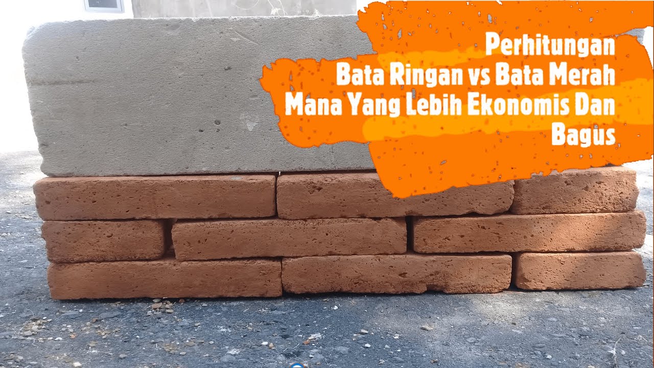 Lebih Ekonomis Dan Mana Yang Bagus Bata Merah Atau Bata Ringan Hebel ...