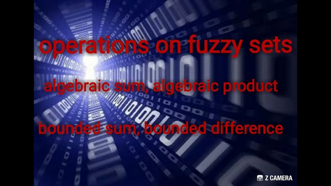 Operations on fuzzy sets / Algebraic sum, Algebraic product, bounded ...