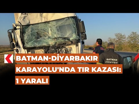 Batman-Diyarbakır Karayolu'nda tır kazası: 1 yaralı