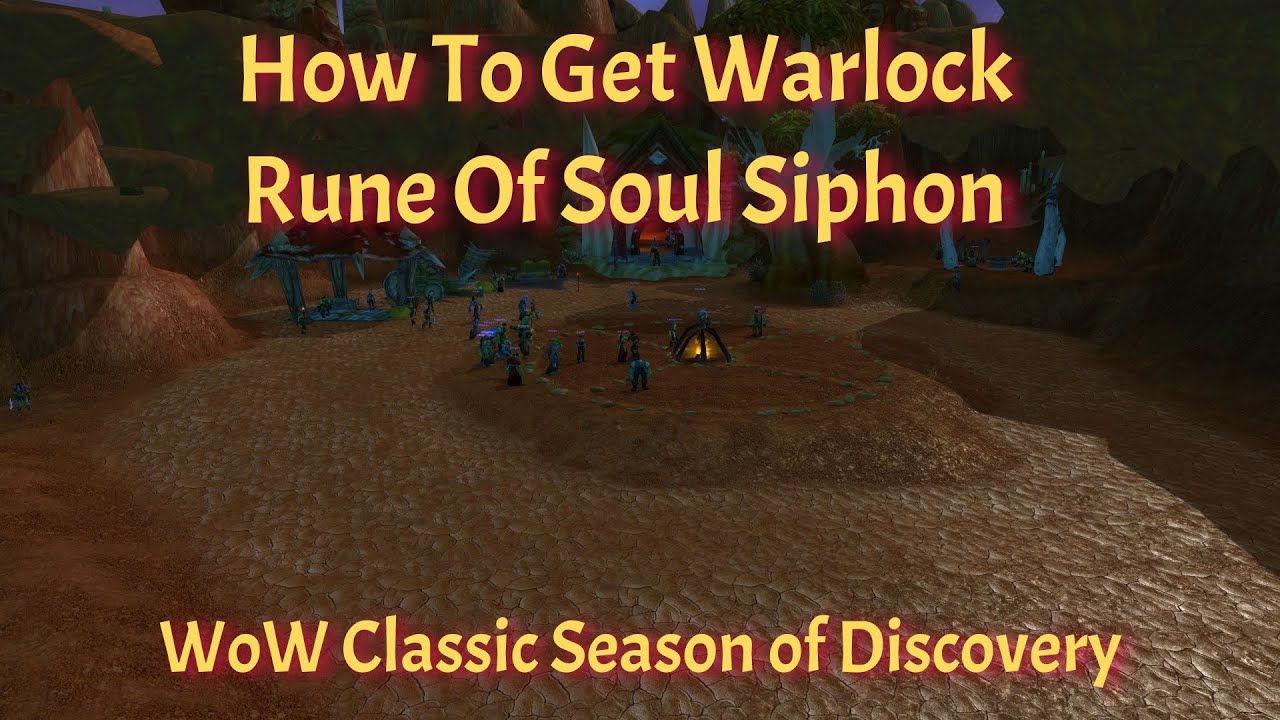 How To Get Warlock Rune Of Soul Siphon--WoW Classic Season of Discovery ...