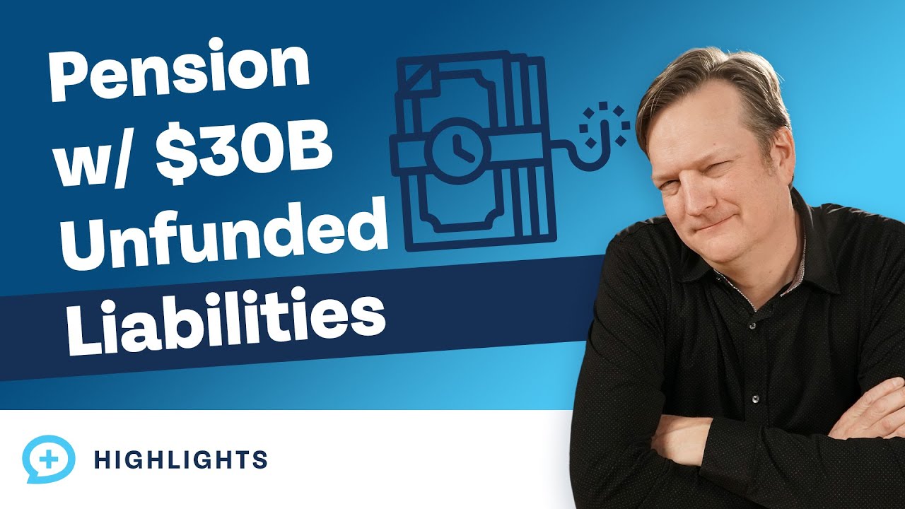 My State Pension Has Over $30 Billion in Unfunded Liabilities! - YouTube