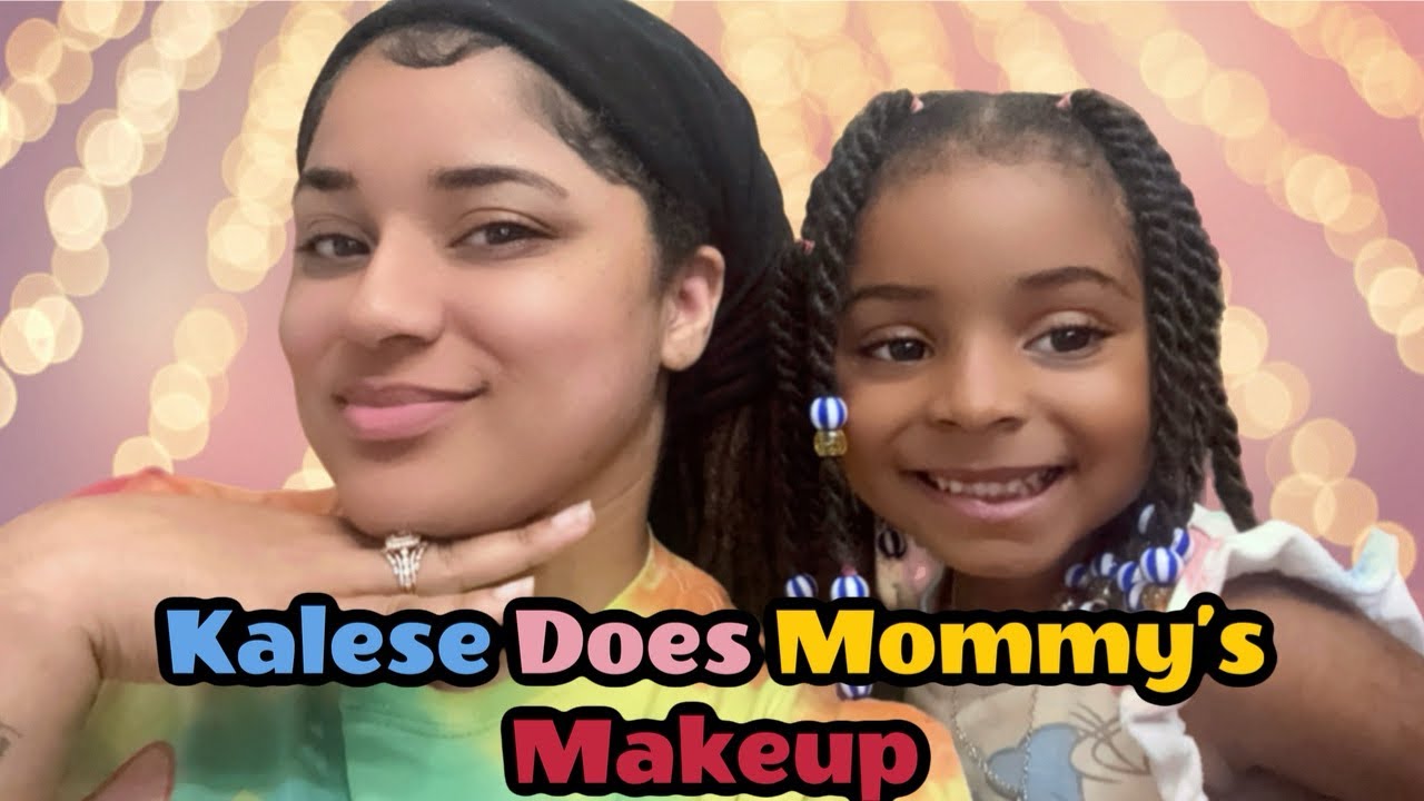 KALESE DOES MOMMYS MAKEUP - YouTube