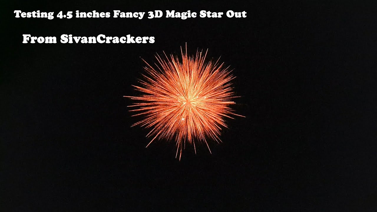 Sivancrackers 4.5Inch Magic Star Testing | Fancy Aerial ...