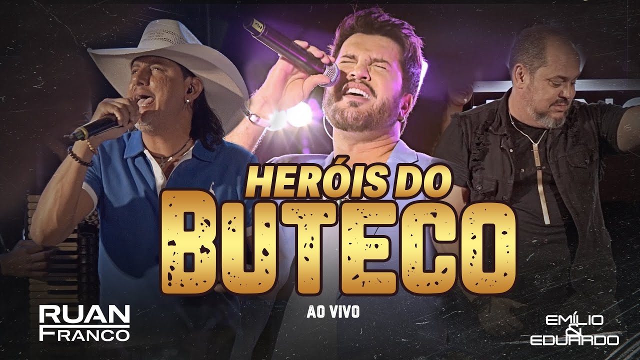 Ruan Franco, Emílio & Eduardo - Heróis do Buteco (Ao Vivo) - YouTube