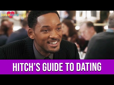 Hitch's Guide To Dating | Love Love