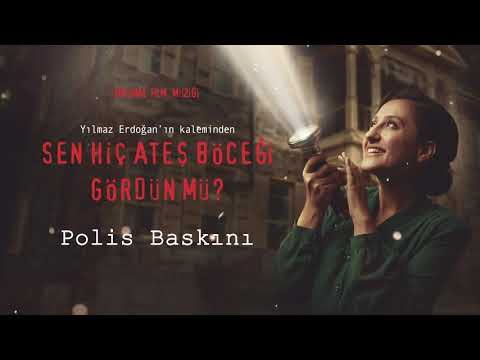 Polis Baskını - Sen Hiç Ateş Böceği Gördün Mü? (Orijinal Film Müzikleri)