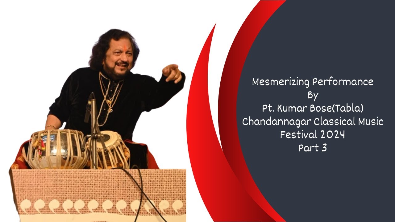Mesmerizing performance By Pt. Kumar Bose(Tabla) Chandannagar Classical ...