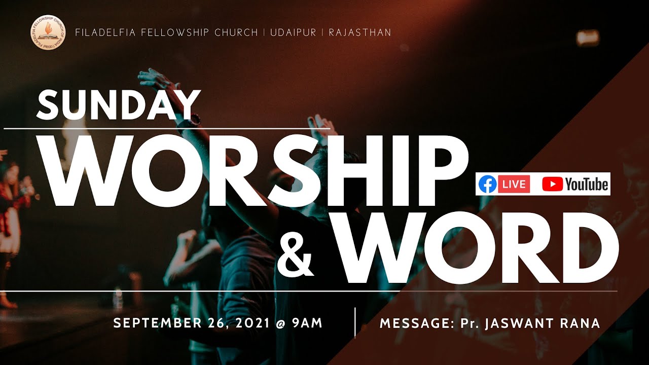 Sep 26, 2021 | Message: Pr. Jaswant Rana | Sunday Worship and Word ...